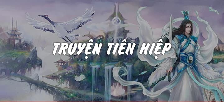 BXH truyện tiên hiệp hay nhất năm 2008 - 2018 - Halazy.Com